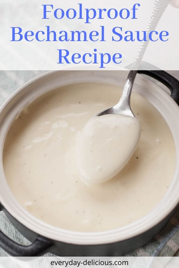 How to make bechamel sauce - an easy and foolproof recipe