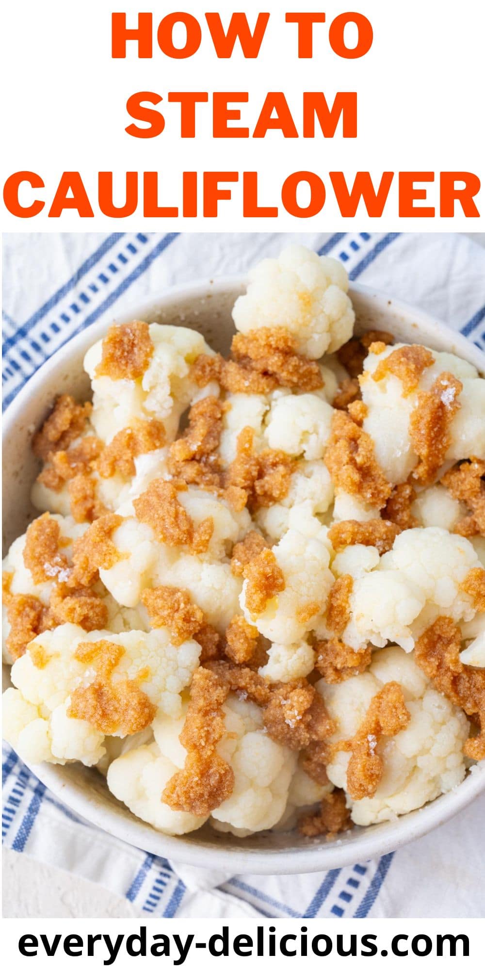How To Steam Cauliflower - Everyday Delicious