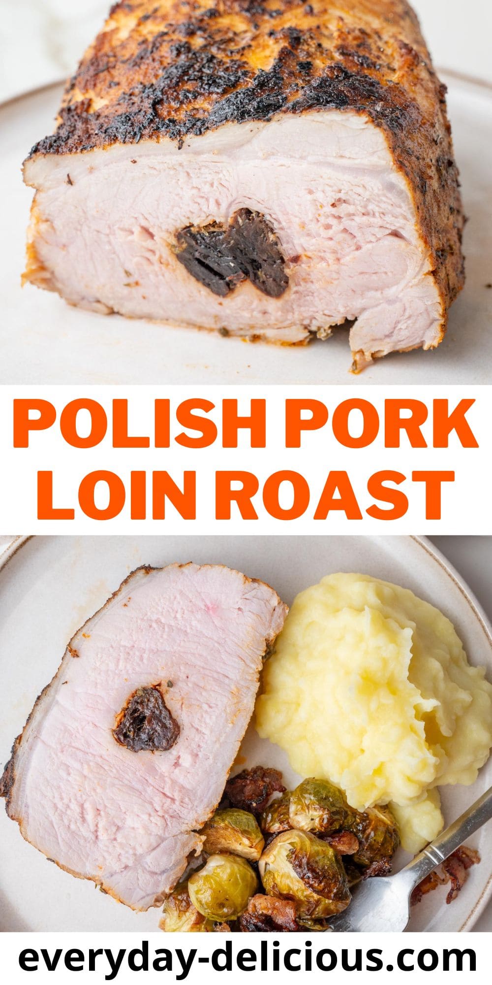 Polish Pork Loin Roast (schab ze śliwką) - Everyday Delicious